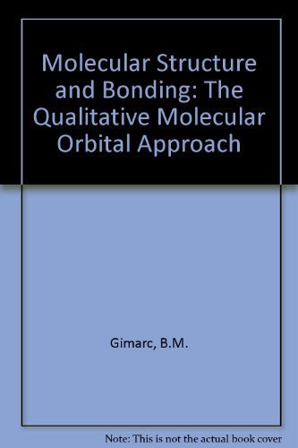 Molecular Structure and Bonding: The Qualitative Molecular Orbital ...