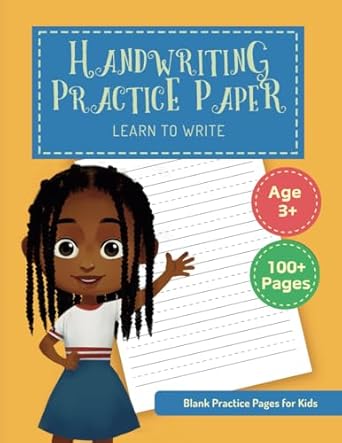 Handwriting Practice Paper Learn to Write: 100 Blank Practice Writing ...