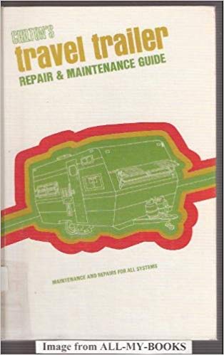 Buy Chilton's repair and maintenance guide: travel trailers Book Online ...