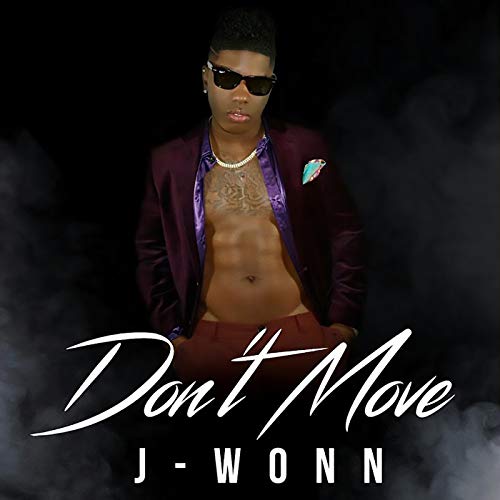Don't Move by J-Wonn on Amazon Music - Amazon.com