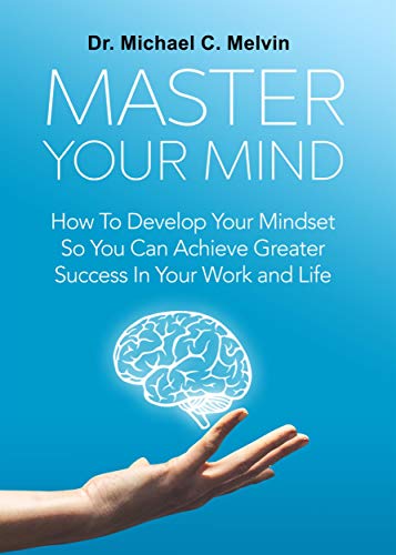 Amazon.co.jp: Master Your Mind: How To Develop Your Mindset So You Can Achieve Greater Success ...