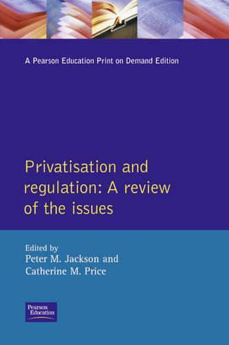 Privatization and Regulation: A Review of the Issues (Longman Economics ...