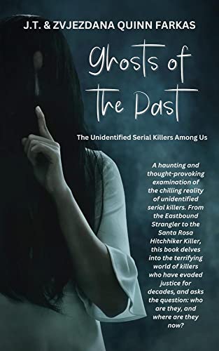 Ghosts of the Past: The Unidentified Serial Killers Among Us - Kindle ...