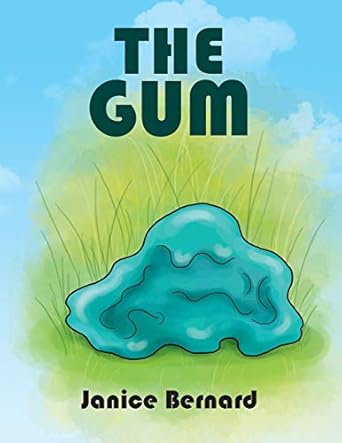 Amazon.com: The Gum: 9781456864873: Bernard, Janice: Books