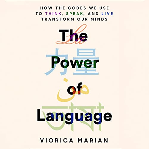 Amazon.co.jp: The Power of Language: How the Codes We Use to Think ...