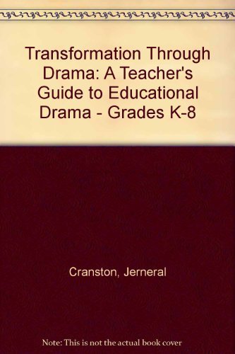 Amazon.com: Transformations Through Drama: A Teacher's Guide to ...