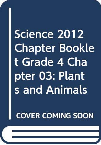 Science 2012 Chapter Booklet Grade 4 Chapter 03: Plants and Animals ...