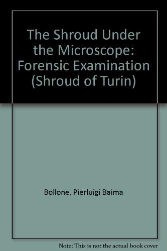 The Shroud Under the Microscope: Forensic Examination | Amazon.com.br