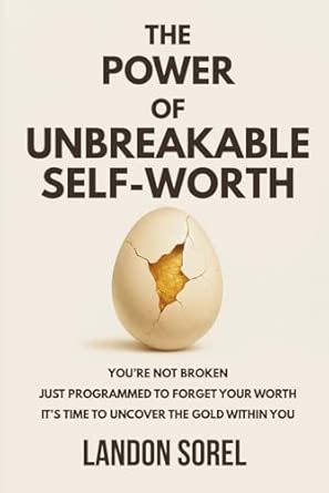 The Power of Unbreakable Self-Worth | Amazon.com.br