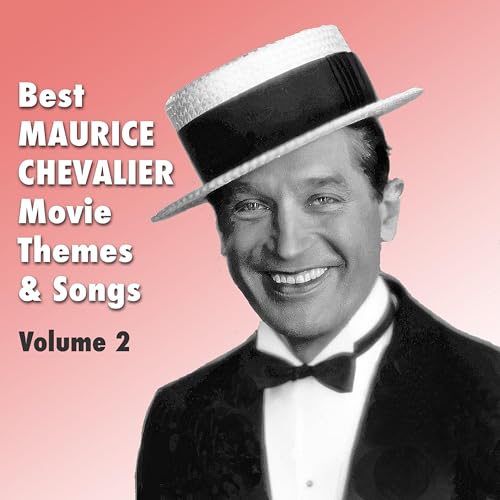 Play Best MAURICE CHEVALIER Movie Themes & Songs, Vol. 2 by Maurice ...