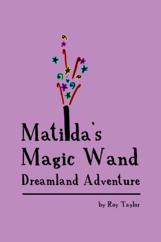 Matilda's Magic Wand: Dreamland Adventure: Roy Taylor: 9780805977165 ...