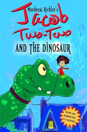 Jacob Two-Two and the Dinosaur: Richler, Mordecai, Eyolfson, Norman ...