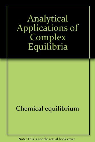 Analytical applications of complex equilibria (Ellis Horwood series in ...