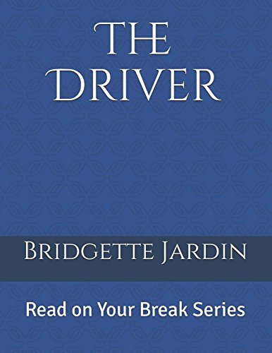 Amazon.com: The Driver: Read on Your Break Series: 9781980528869 ...
