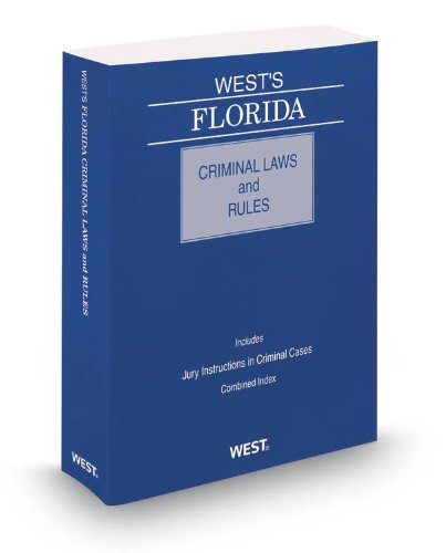 Amazon.com: West's Florida Criminal Laws and Rules, 2013 ed ...