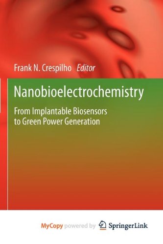 Nanobioelectrochemistry: From Implantable Biosensors to Green Power ...