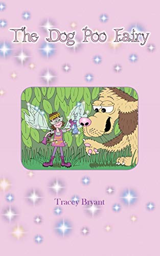 The Dog Poo Fairy eBook : Bryant, Tracey, Johnstone, Ian D.: Amazon.co ...