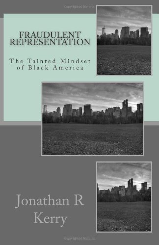 Fraudulent Representation: The Tainted Mindset of the Black Community ...