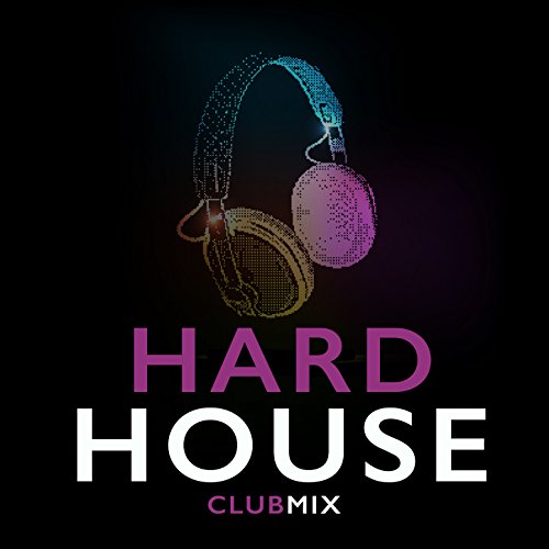 Amazon.com: Hard House Club Mix : VARIOUS ARTISTS: Digital Music