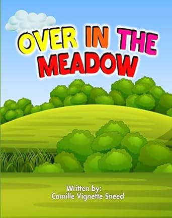 Amazon.com: Over In The Meadow: 9798852221834: Sneed, Camille Vignette ...