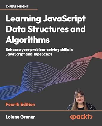 Learning JavaScript Data Structures and Algorithms: Enhance your ...