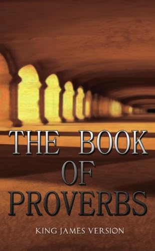 The Book of Proverbs: King James Version: Solomon, King: 9781948229050 ...