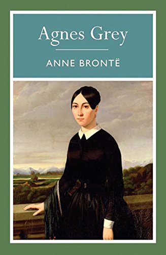 Agnes Grey (Arcturus Paperback Classics): Bronte, Anne: 9781848376083 ...