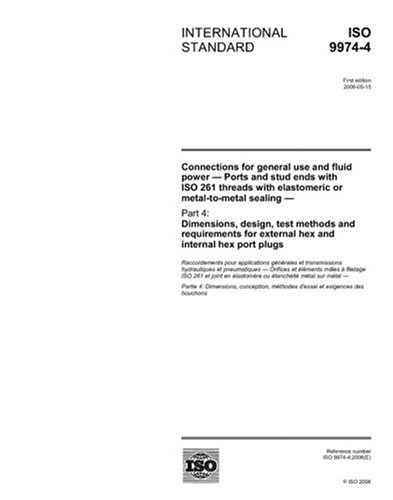 ISO 9974-4:2006, Connections for general use and fluid power - Ports ...