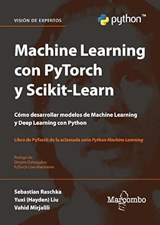 Machine Learning con PyTorch y Scikit-Learn (Spanish Edition) eBook : Raschka, Sebastian: Amazon ...