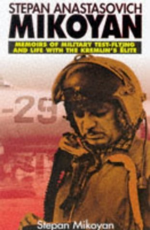 Stepan Anastasovich Mikoyan: An Autobiography: Mikoian, Stepan ...