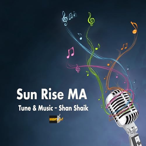 Play Sun Rise MA by Shan Shaik on Amazon Music Unlimited