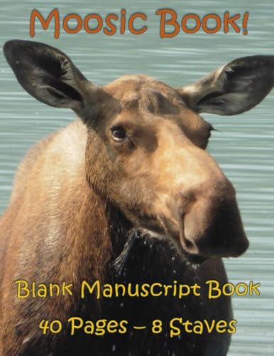Amazon.com: Moosic Book - Manuscript Paper Music Book: 40 Pages - 8 ...