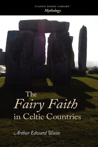 The Fairy Faith in Celtic Countries: Evans-Wentz, W. Y.: 9781600967566 ...