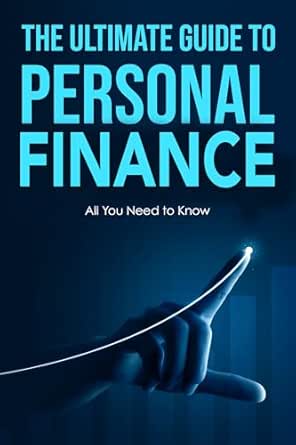 Amazon.com: The Ultimate Guide to Personal Finance eBook : Information ...
