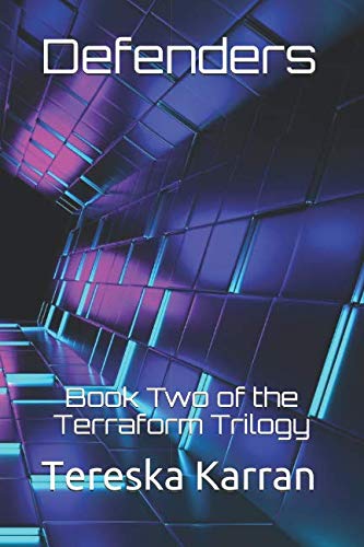 Defenders: Book Two of the Terraform Trilogy: Karran, Tereska ...