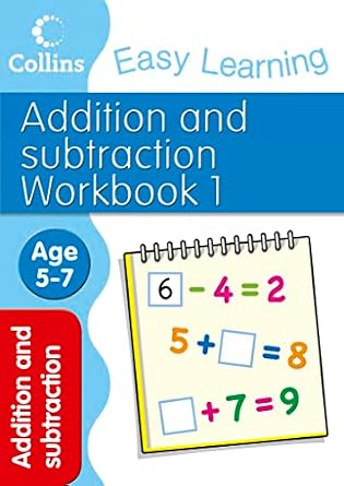 Addition and Subtraction Workbook 1: Age 5-7 (Collins Easy Learning Age ...