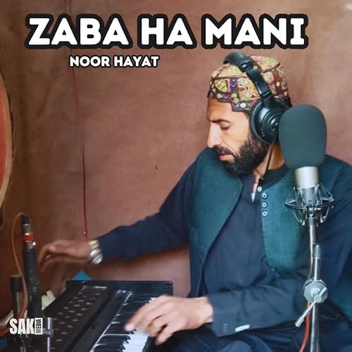 Écouter Zaba Ha Mani par Noor Hayat sur Amazon Music Unlimited