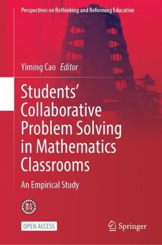 Students' Collaborative Problem Solving in Mathematics Classrooms: An ...