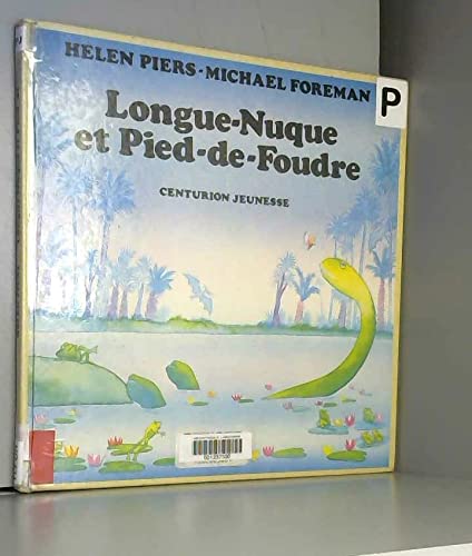 Longue-Nuque et Pied-de-Foudre: unknown author: 9782227703964: Amazon ...
