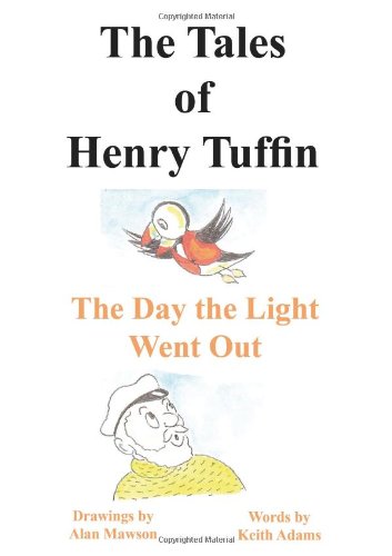 The Tales of Henry Tuffin - The Day the Light Went Out: Adams, Keith ...