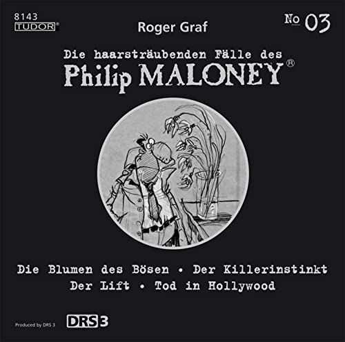 Play GRAF, R.: Haarsträubenden Fälle des Philip Maloney (Die), Vol. 3 ...