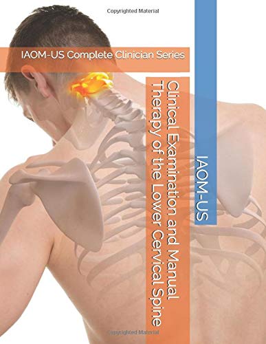 Clinical Examination and Manual Therapy of the Lower Cervical Spine ...