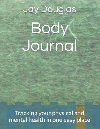 Body Journal: Tracking your physical and mental health in one easy ...