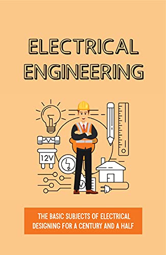 Electrical Engineering: The Basic Subjects Of Electrical Designing For ...