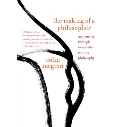 The Making of a Philosopher: Colin Mcginn: 9780743231800: Amazon.com: Books