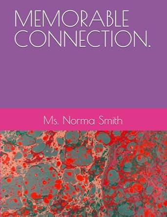 MEMORABLE CONNECTION.: Smith, Ms. Norma: 9798860912366: Amazon.com: Books