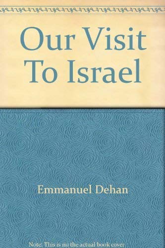 Our Visit to Israel: Dehan, Emmanuel: 9780819700315: Amazon.com: Books
