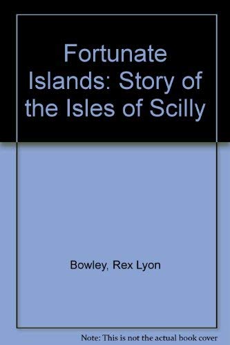 Amazon | Fortunate Islands: Story of the Isles of Scilly | Bowley, Rex ...