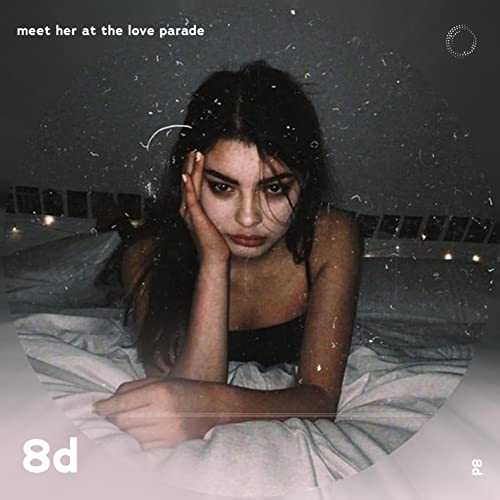Jp Meet Her At The Love Parade 8d Audio