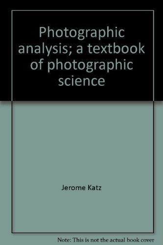 Buy Photographic analysis;: A textbook of photographic science, Book ...